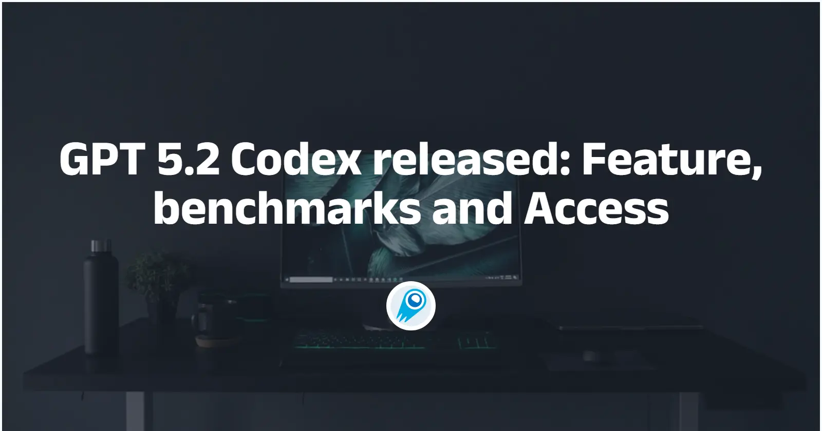 GPT 5.2 Codex released: Feature, benchmarks and Access - CometAPI - All AI Models in One API